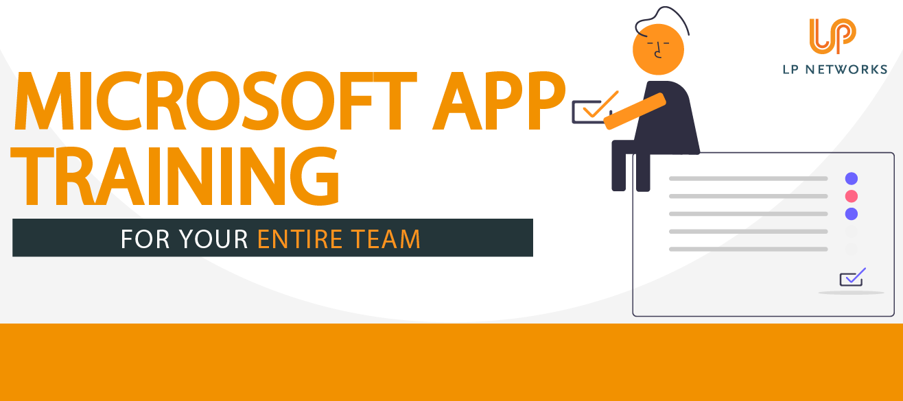 Introducing affordable Microsoft app training - LP - LP Networks