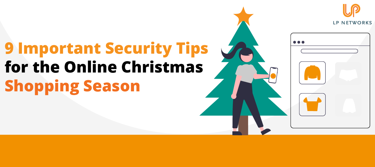 9 Important Security Tips for Online Christmas Shopping - LP Networks