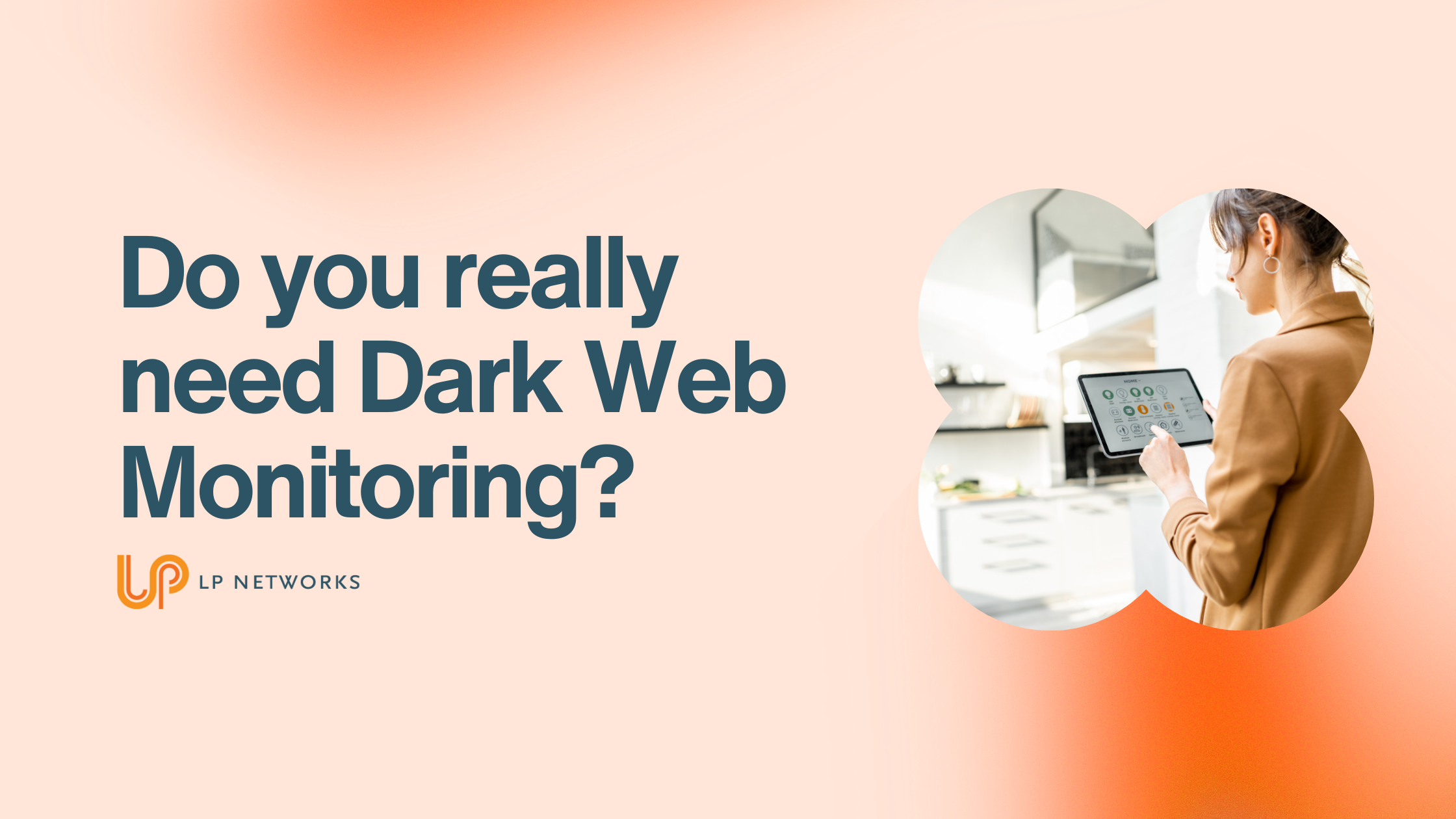 Do You Really Need Dark Web Monitoring Lp Networks